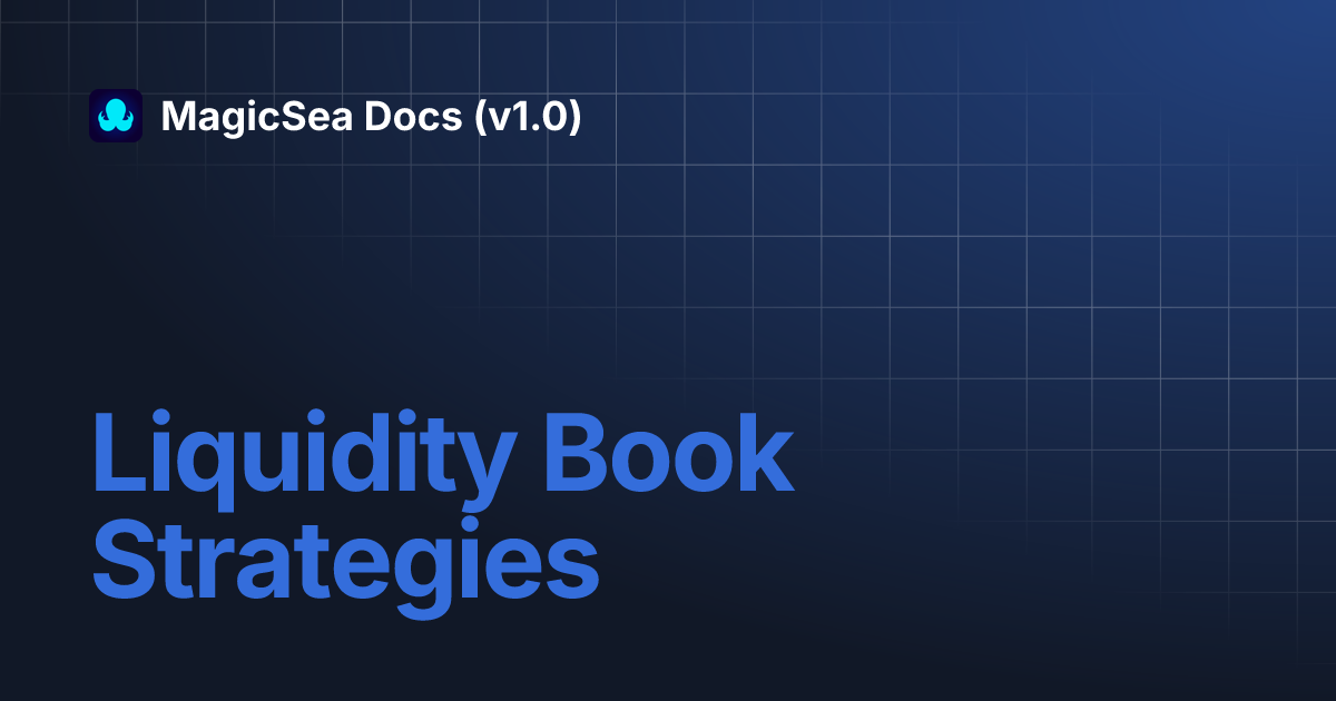 Liquidity Book Strategies | MagicSea Docs (v1.0)